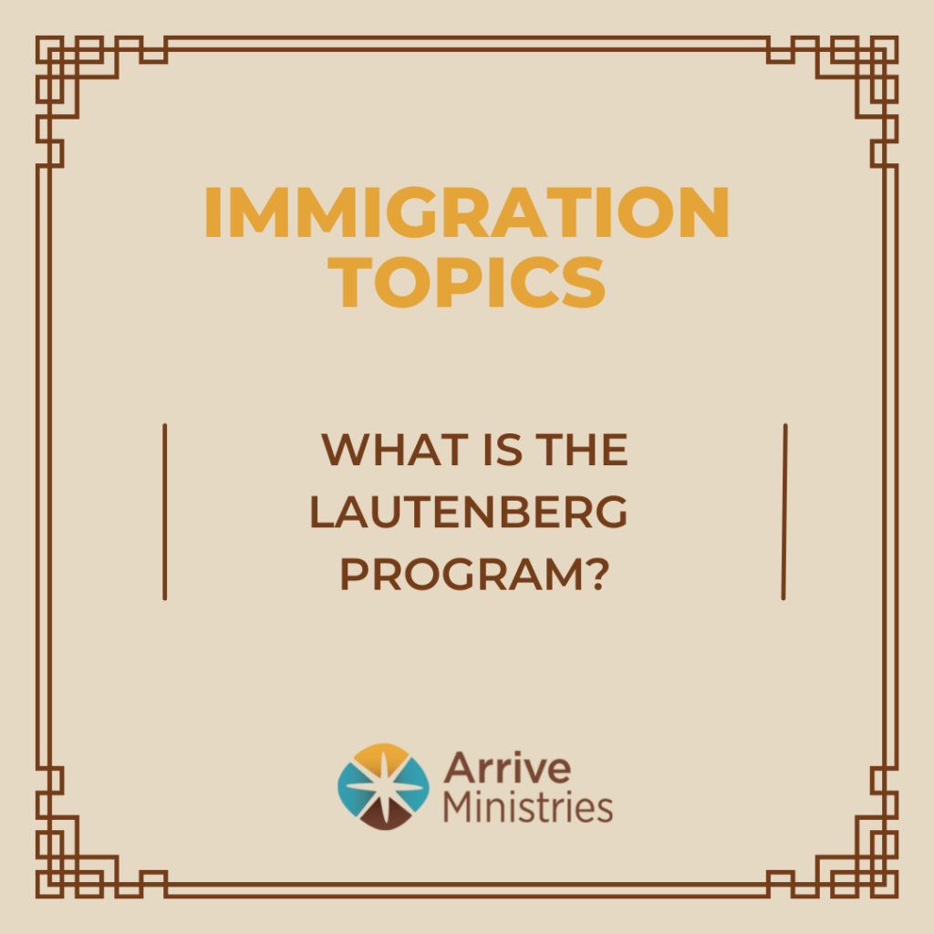 Immigration Topics: What is the Lautenberg Program? – Arrive Ministries